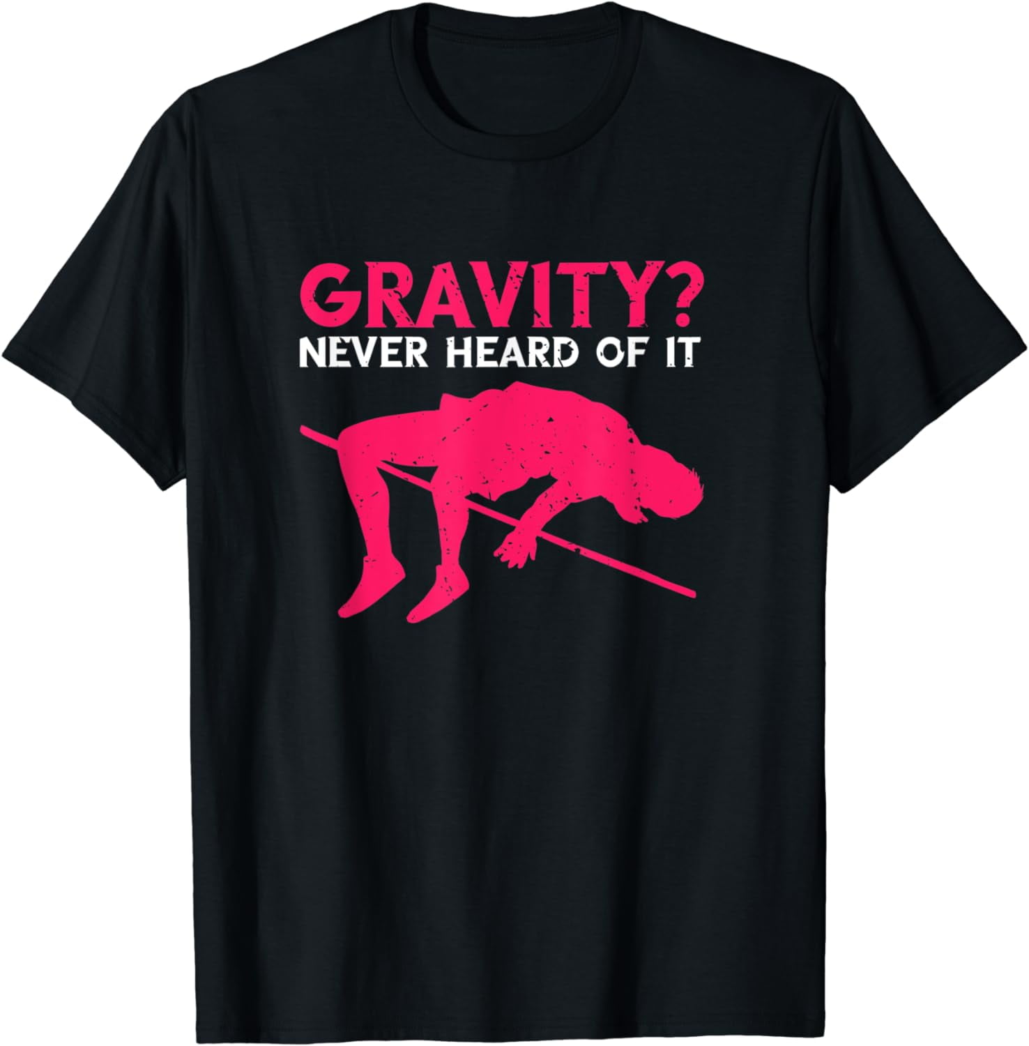 High Jump Gravity Jumping High Jump Athlete Track And Field T-Shirt ...