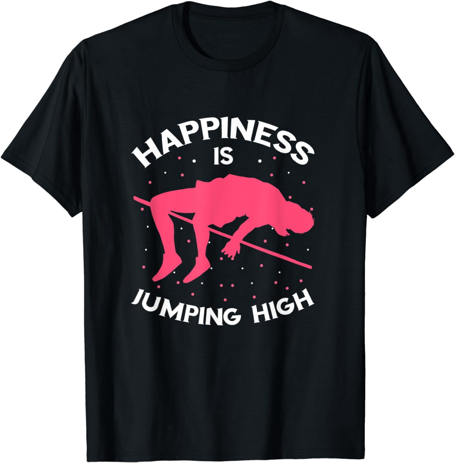 High Jump Happiness Track And Field High Jump Athlete T-Shirt - Walmart.com