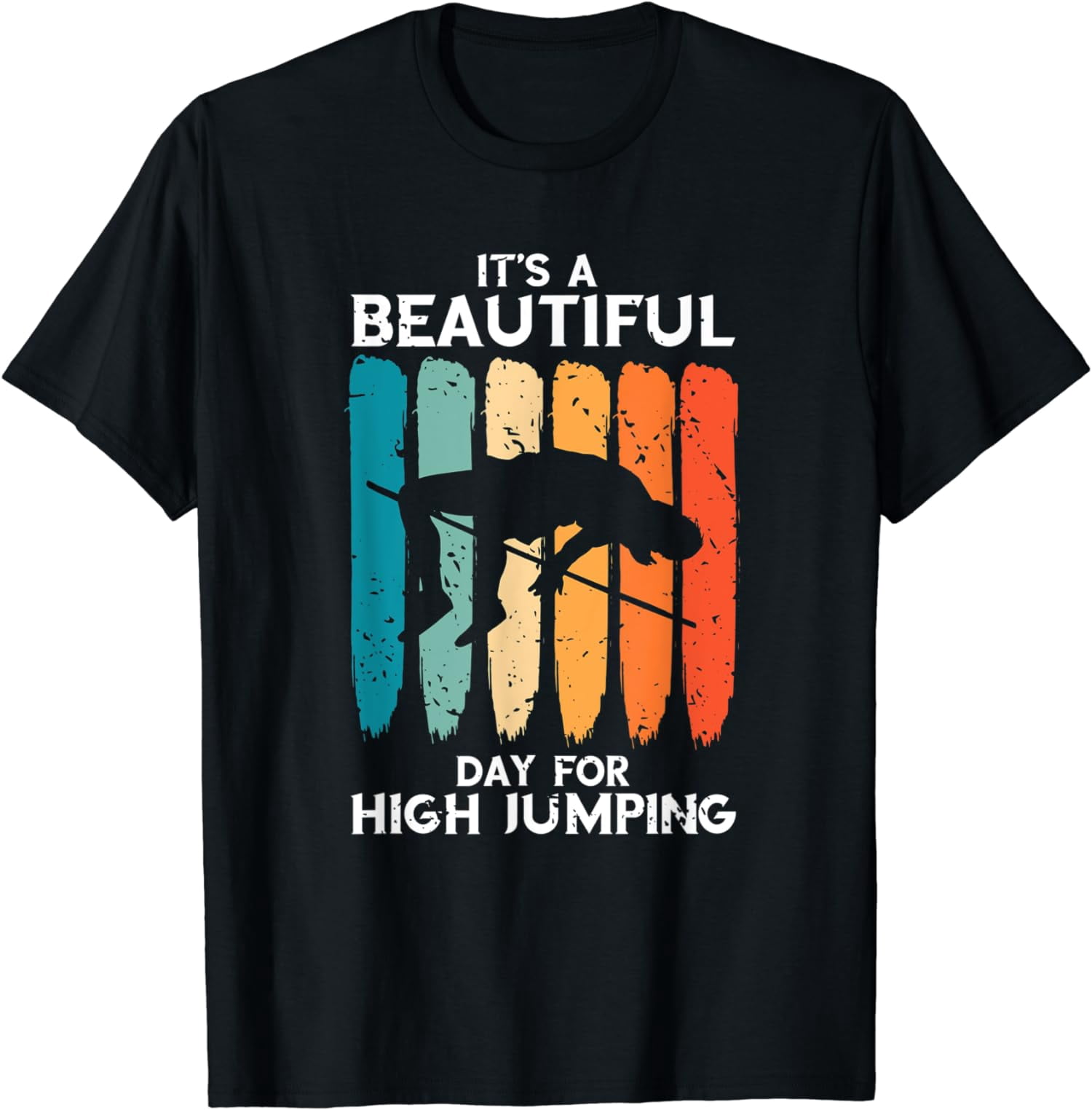 High Jump It's A Beatiful Day Retro High Jump Athlete T-Shirt - Walmart.com