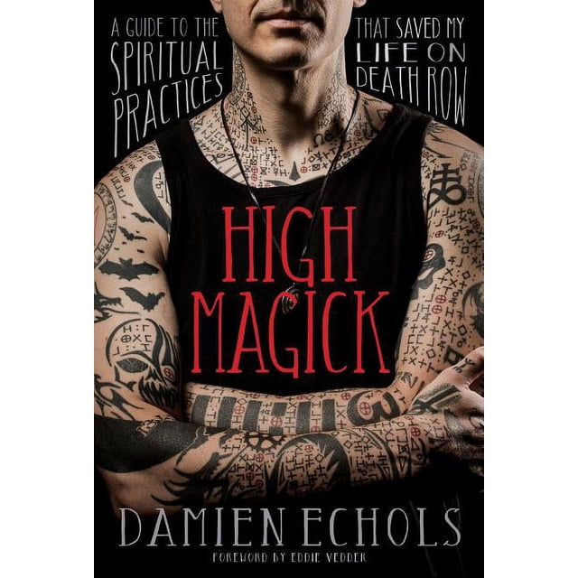 High Magick : A Guide to the Spiritual Practices That Saved My Life on ...
