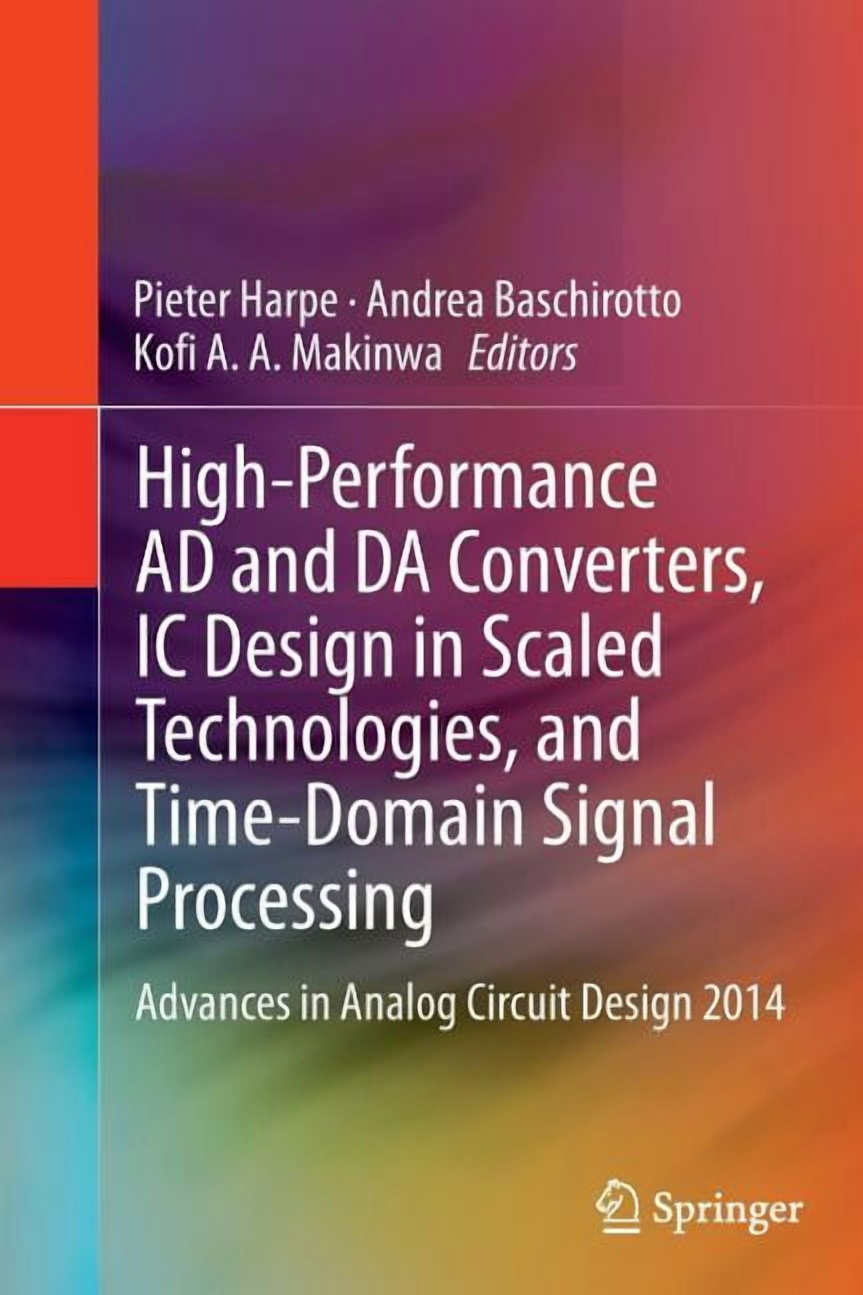 High-Performance Ad And Da Converters, Ic Design In Scaled Technologies ...