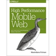High Performance Browser Networking: What Every Web Developer Should Know about Networking and ...