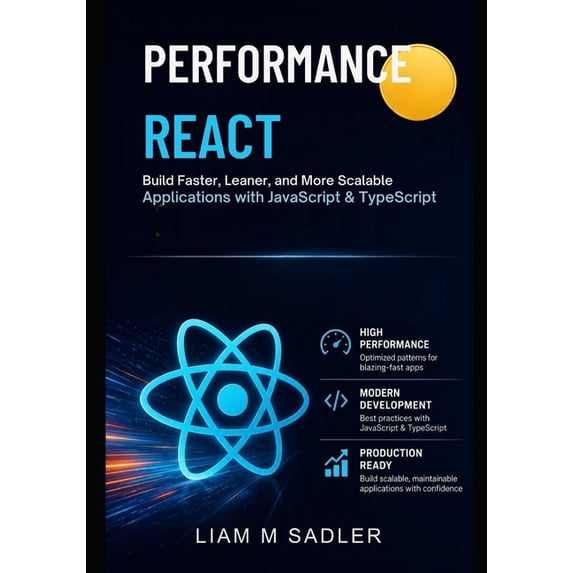High-Performance React: Build Faster, Leaner, and More Scalable ...