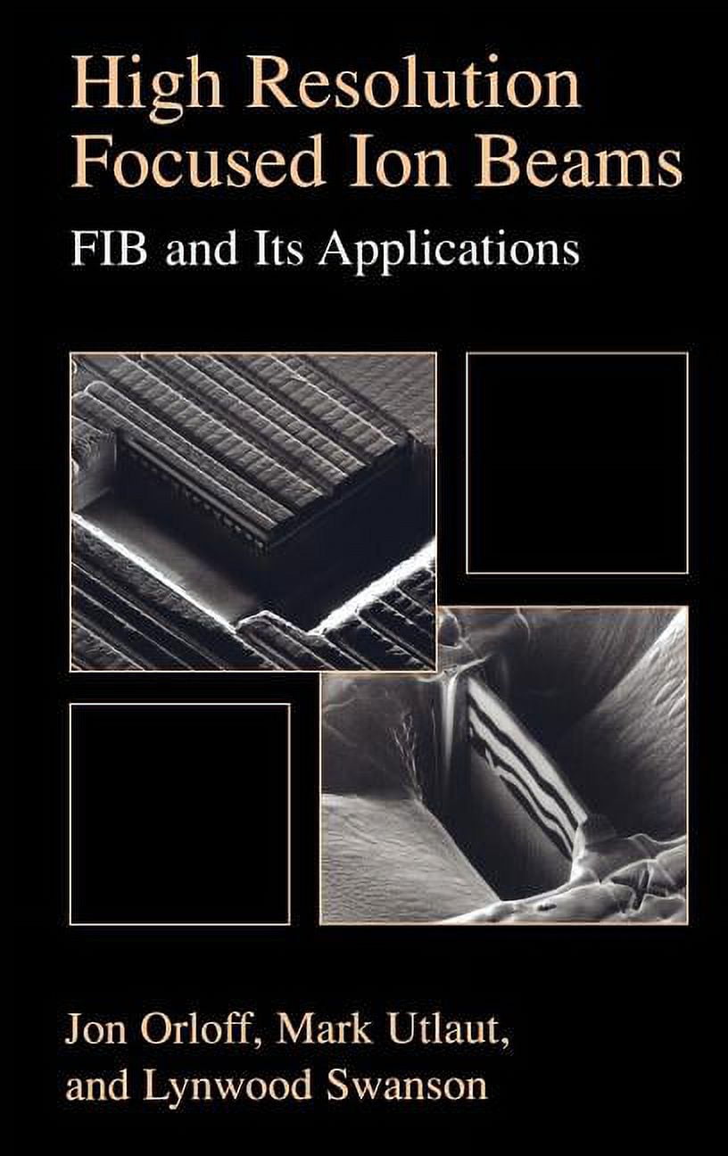 High Resolution Focused Ion Beams: Fib and Its Applications: The ...