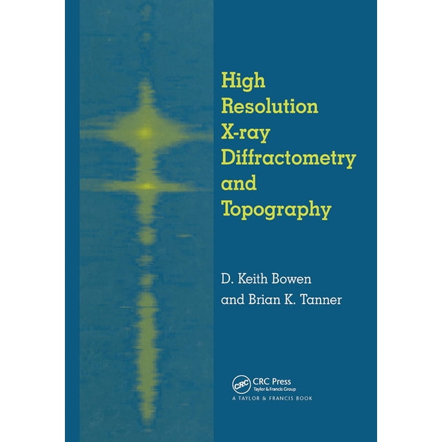 High Resolution X-Ray Diffractometry And Topography, (Hardcover ...