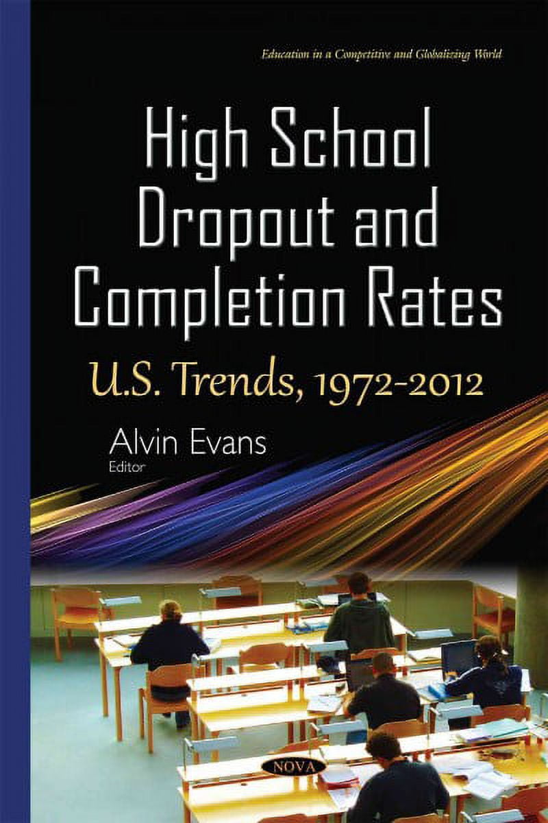 High School Dropout and Completion Rates : U.S. Trends, 1972-2012 ...