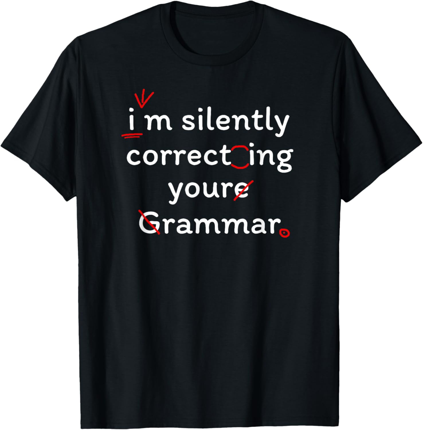 High School Nerd Math I am Silently Correcting Your Grammar Funny ...