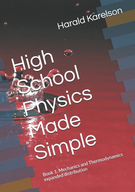 High School Physics Made Simple High School Physics Made Simple: Book 1 ...