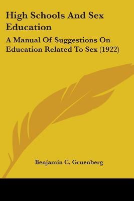 High Schools and Sex Education: A Manual of Suggestions on Education ...