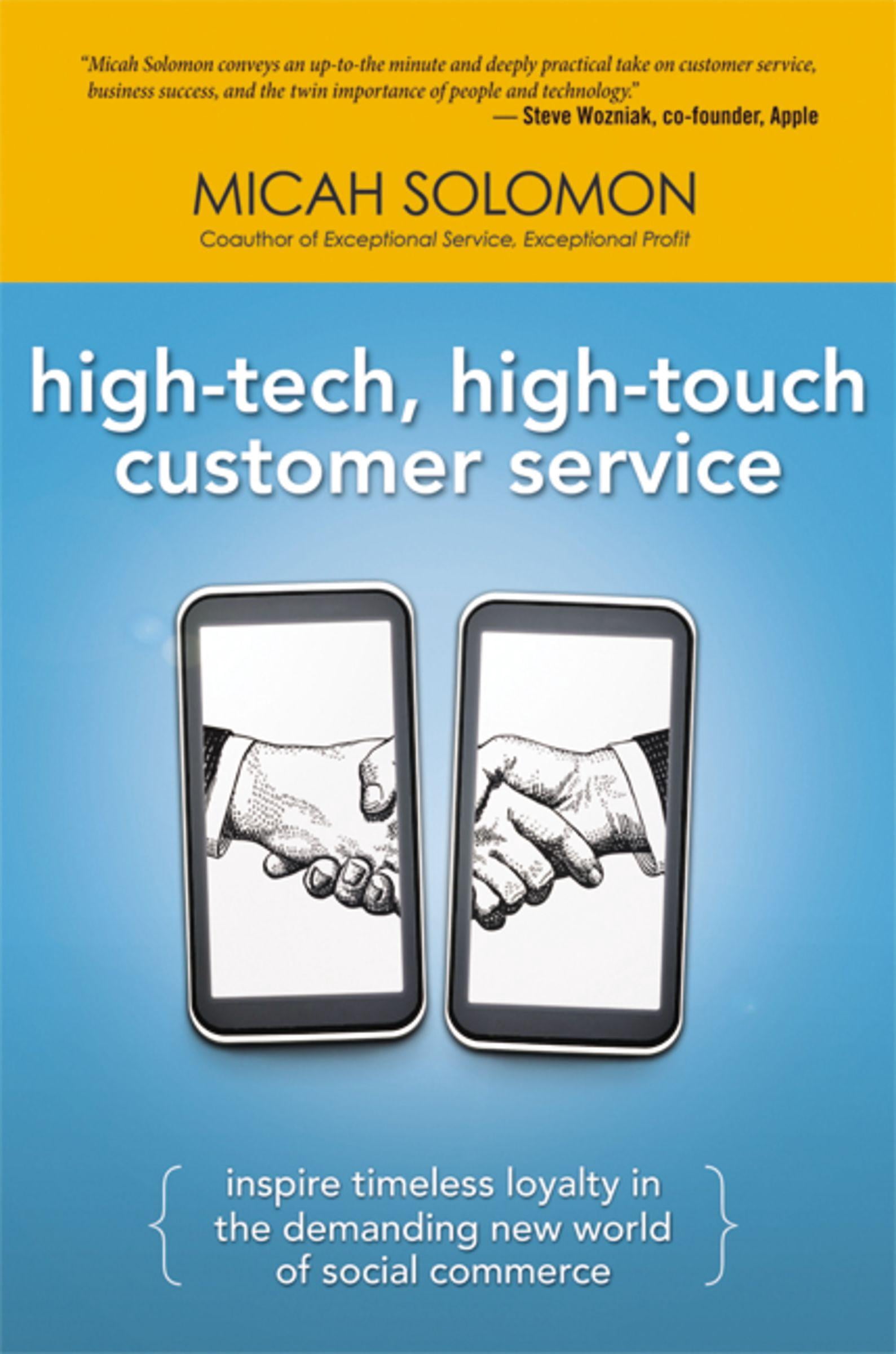 High-Tech, High-Touch Customer Service : Inspire Timeless Loyalty in ...