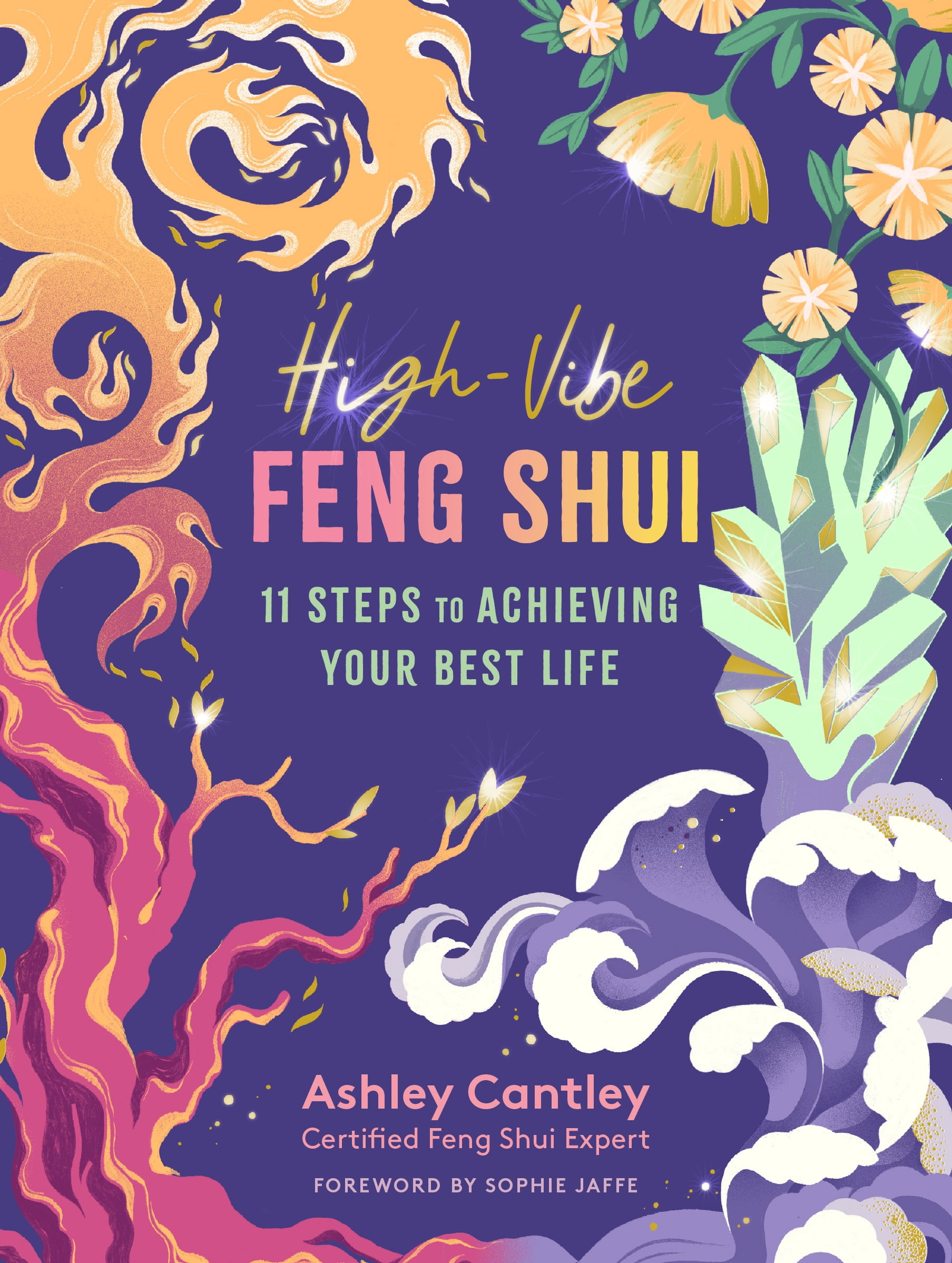 High-Vibe Feng Shui : 11 Steps to Achieving Your Best Life (Paperback ...