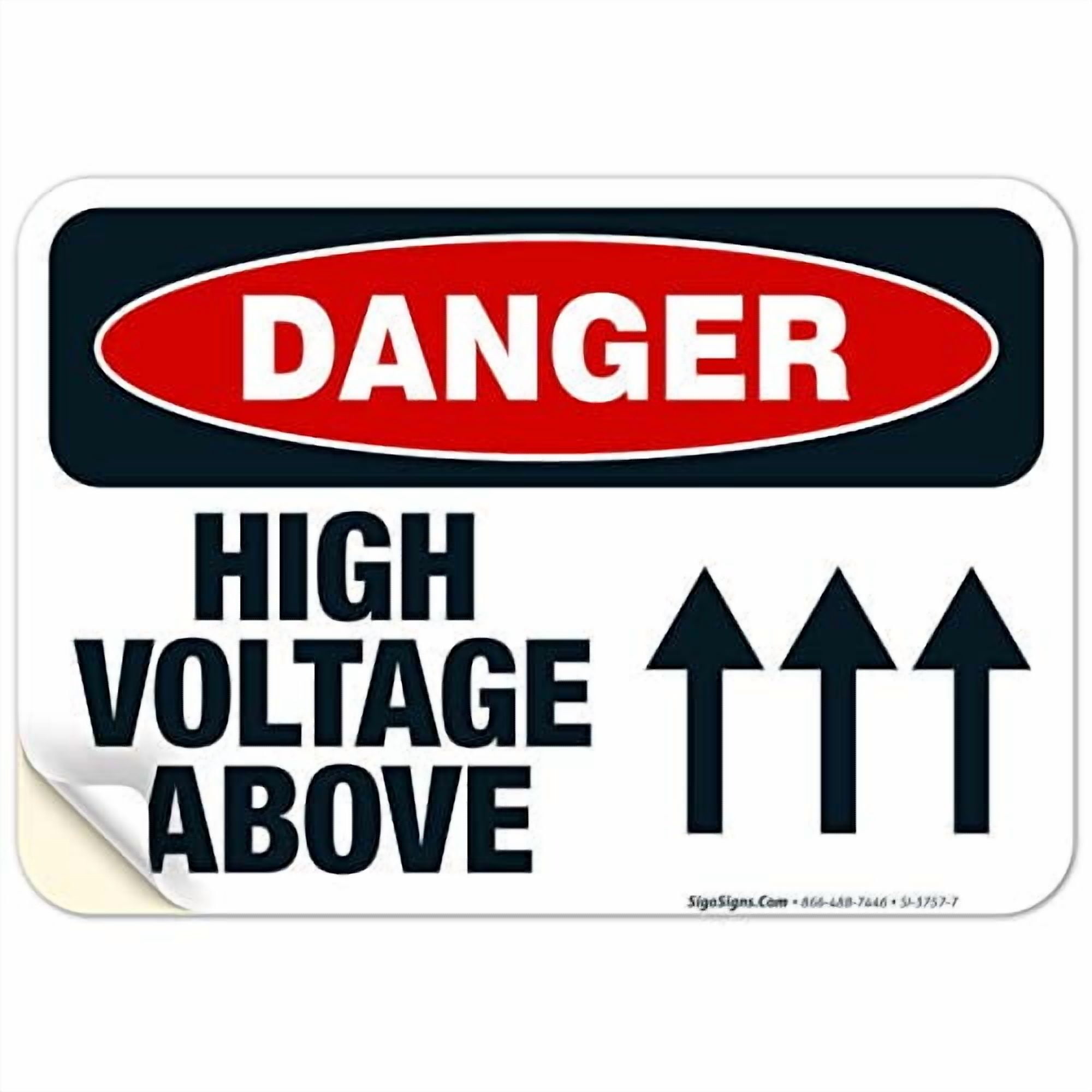 High Voltage Above Sign, OSHA Danger Sign, 10x7 Inches, 4 Mil Vinyl ...