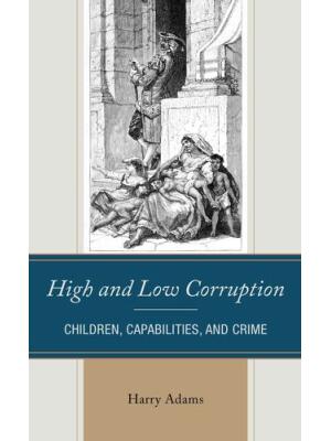 High and Low Corruption : Children, Capabilities, and Crime - Walmart.com