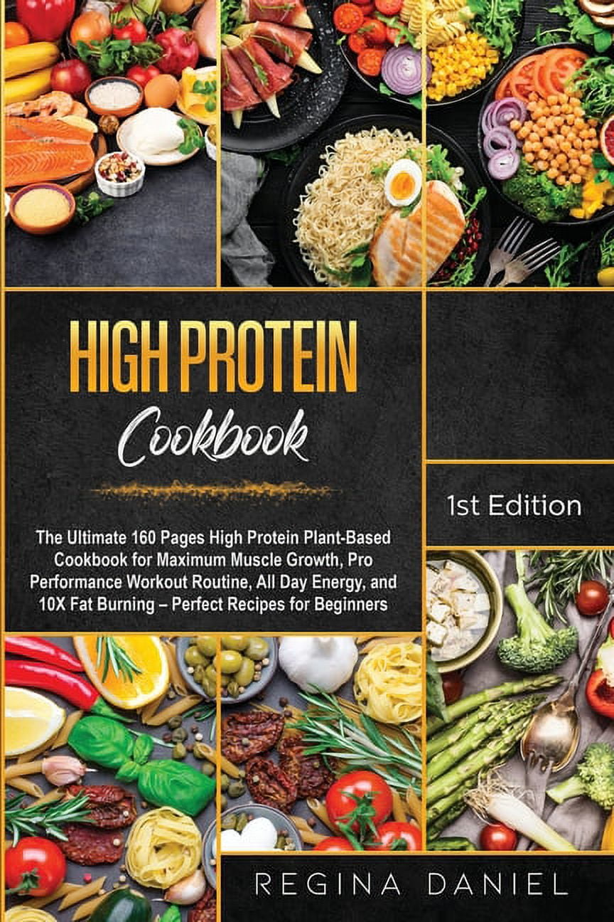 High protein Cookbook: The Ultimate 160 Pages High Protein Plant-Based ...