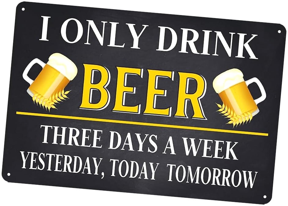 Highcool Funny Signs Only Drink Days of the Week Sign Beers Metal Signs ...