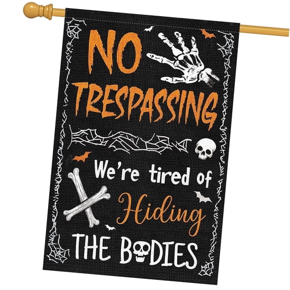 Highcool No Trespassing We' Tired Of Hiding The Bodies 28x40 Inch ...
