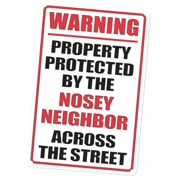 Highcool Nosey Neighbor Signs Nosy Neighbors Bad Neighbor Sign Property ...