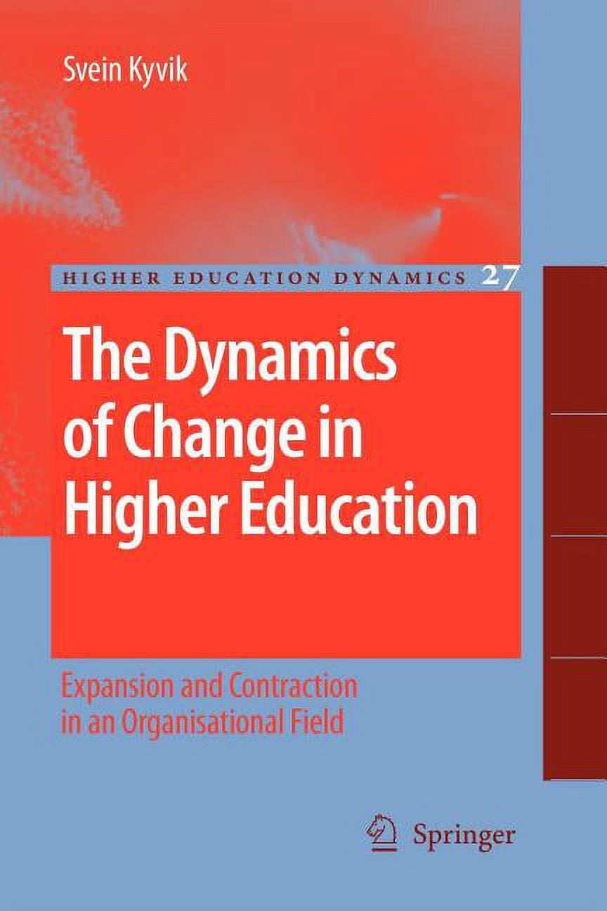 Higher Education Dynamics: The Dynamics of Change in Higher Education ...