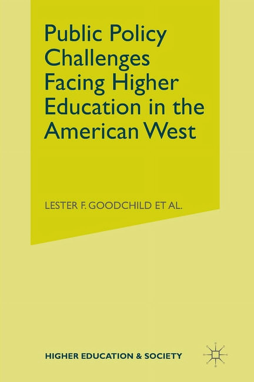 Higher Education and Society: Public Policy Challenges Facing Higher Education in the American ...