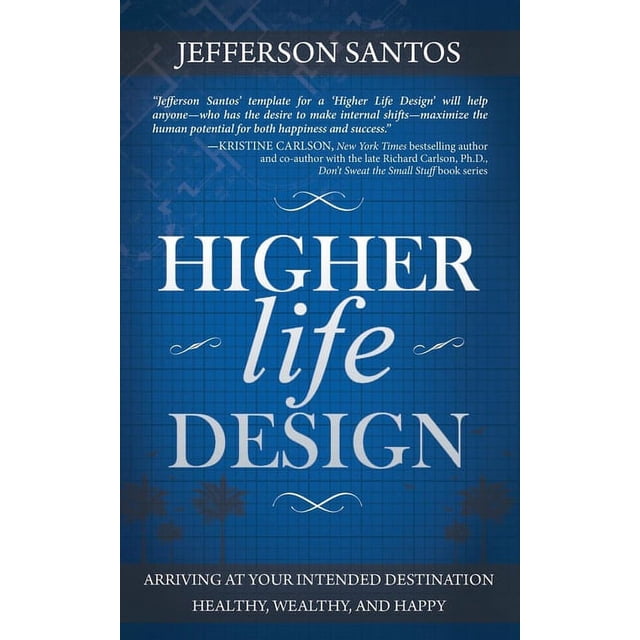 Higher Life Design: Arriving at Your Intended Destination Healthy ...