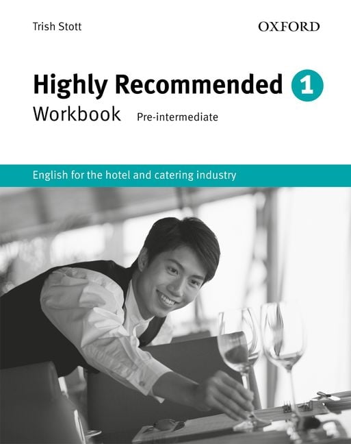 Highly Recommended: English for the Hotel and Catering Industryworkbook ...