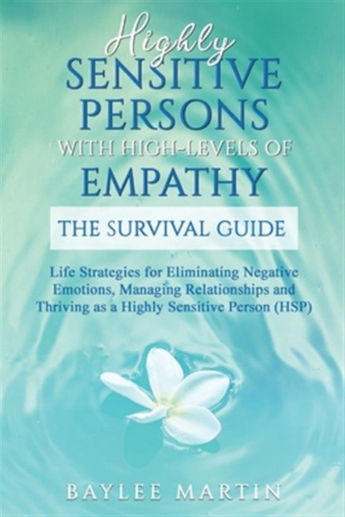 Highly Sensitive Persons With High-Levels of Empathy: Life Strategies ...