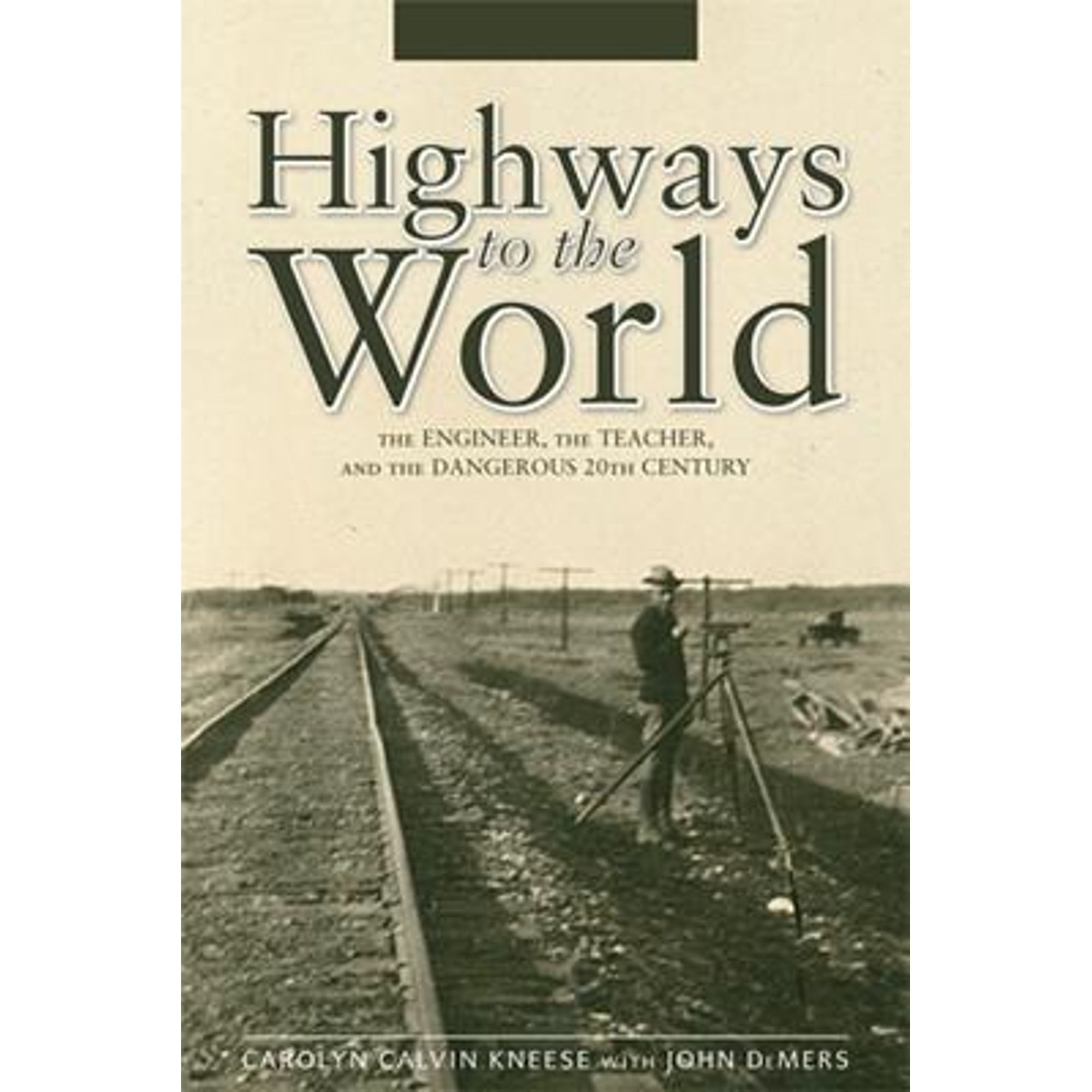 Pre-Owned Highways to the World: The Engineer, the Teacher, and the ...