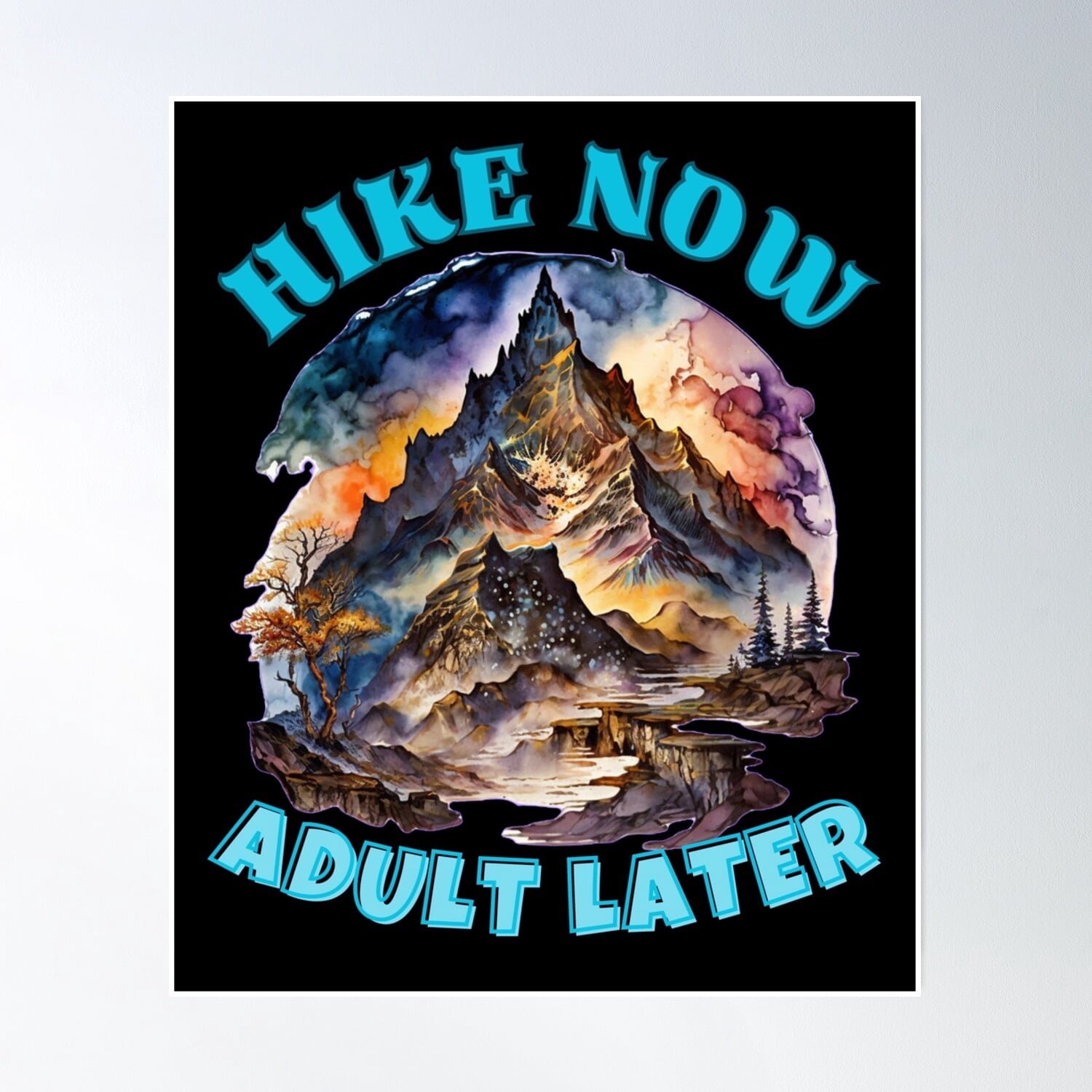 Hike Now, Adult Later. Mountain Range Poster Wall Art, Modern Wall ...