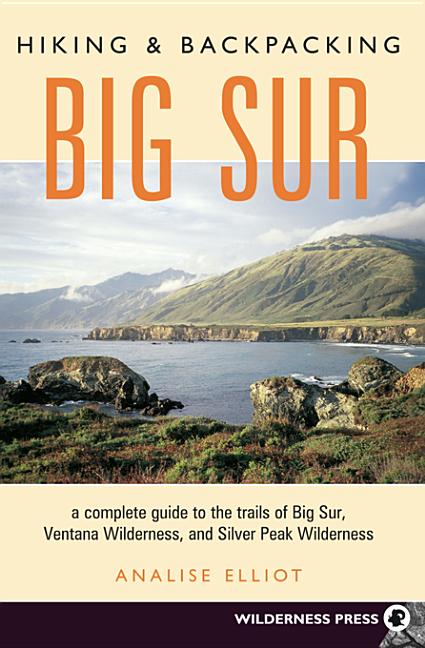 Hiking and Backpacking: Hiking & Backpacking Big Sur : A Complete Guide ...