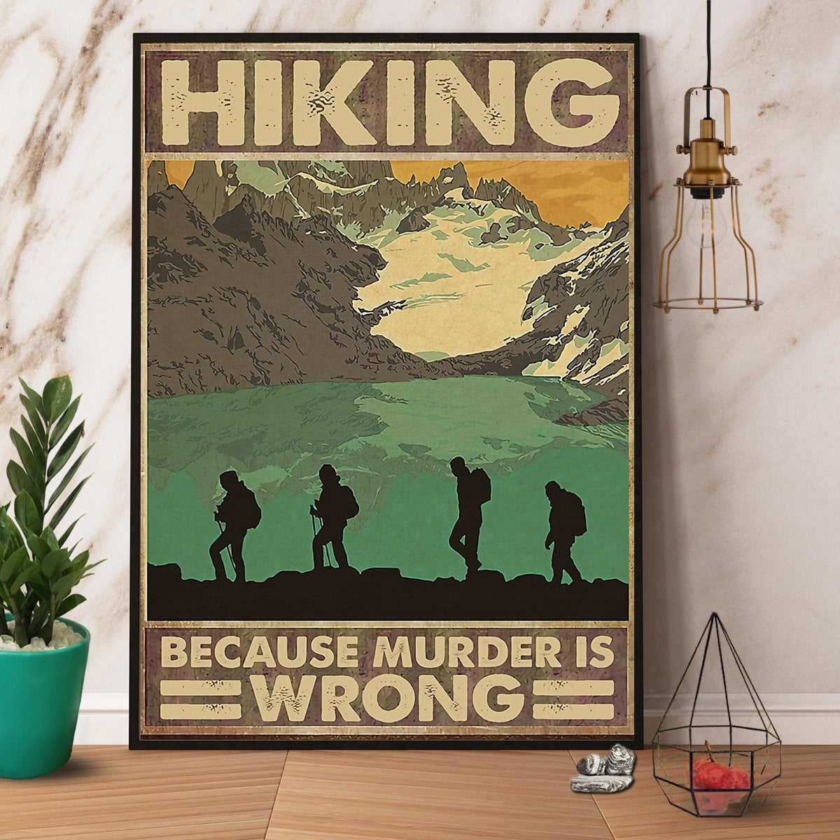 Hiking Because Murder Is Wrong Paper Poster No Frame Matte Wall Art ...