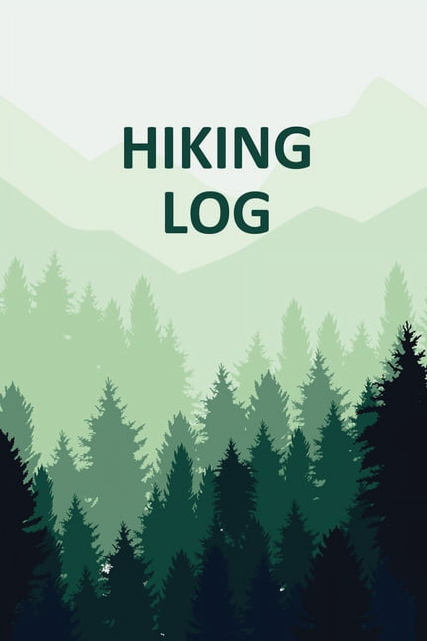 Hiking Log Book: Tracker and Log Record Book For Hikers, Backpacking ...