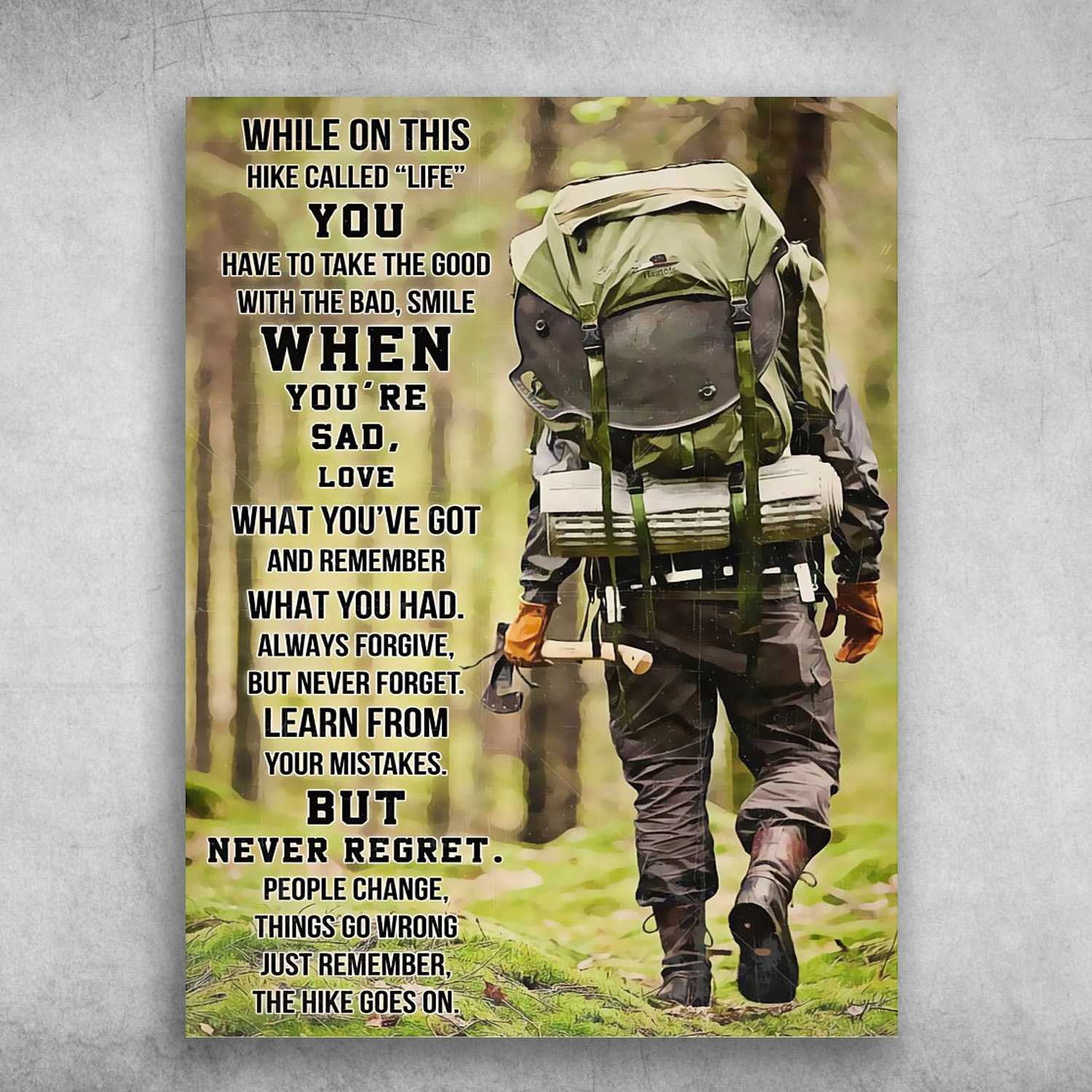 Hiking Man, Hiking Poster - While On This Hike Called Life, You Have To ...
