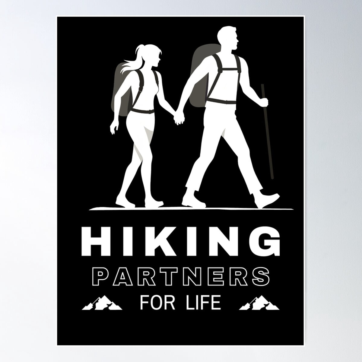 Hiking Partners For Life: Embrace The Adventure Together Poster Wall ...