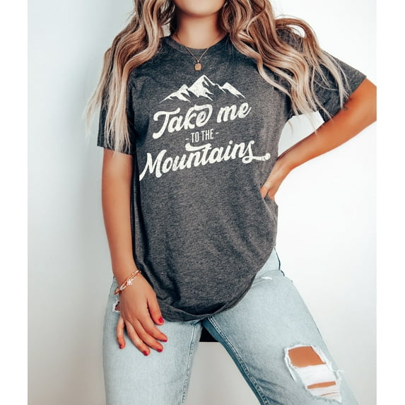 Hiking Shirt, Nature Shirt, Take Me To The Mountains T-Shirt, Mountains ...