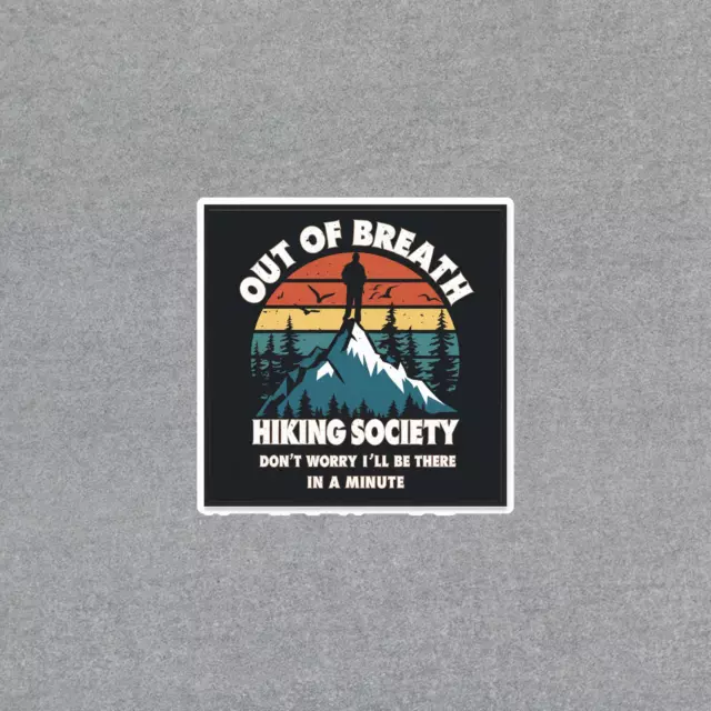 Hiking Society Sticker Out Of Breath Camping Nature Lover Gift ...