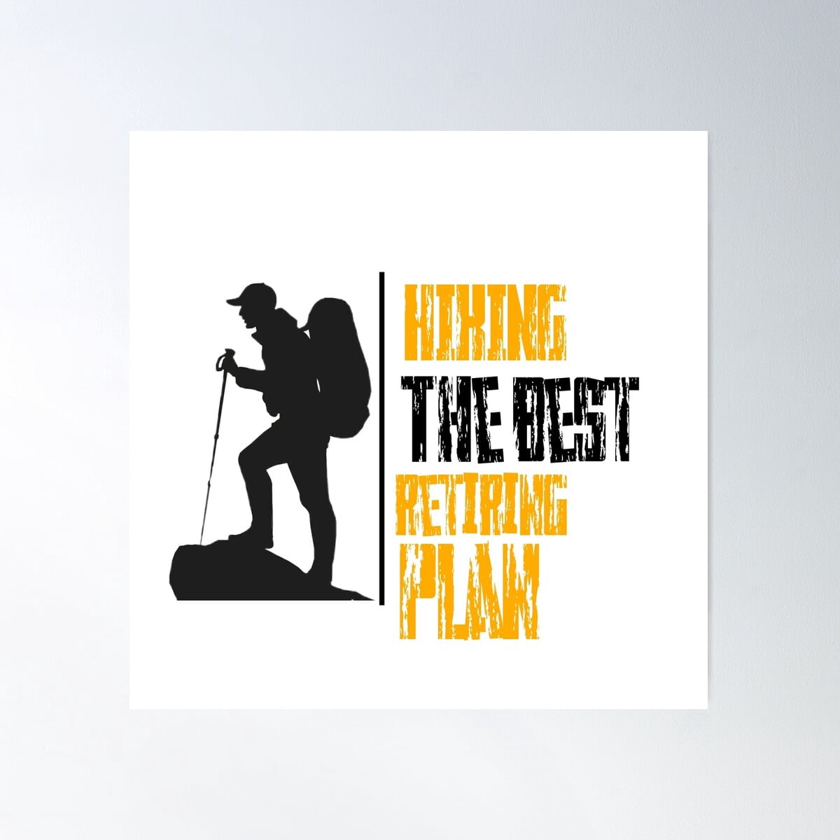 Hiking The Best Retiring Plan _ Sports Poster Wall Art, Modern Wall ...