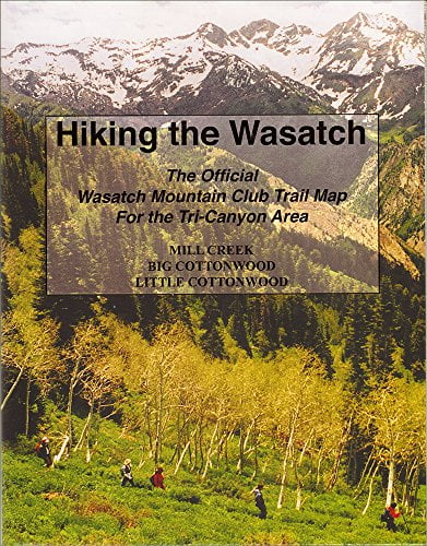Pre-Owned Hiking The Wasatch: The Official Wasatch Mountain Club Trail ...