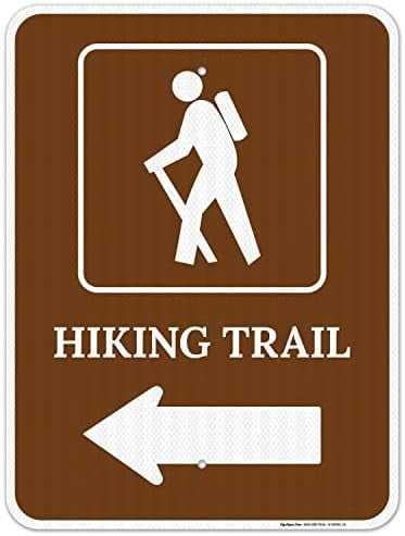 Hiking Trail Left Arrow Sign, 18x24 Inches, 3M EGP Reflective .080 ...