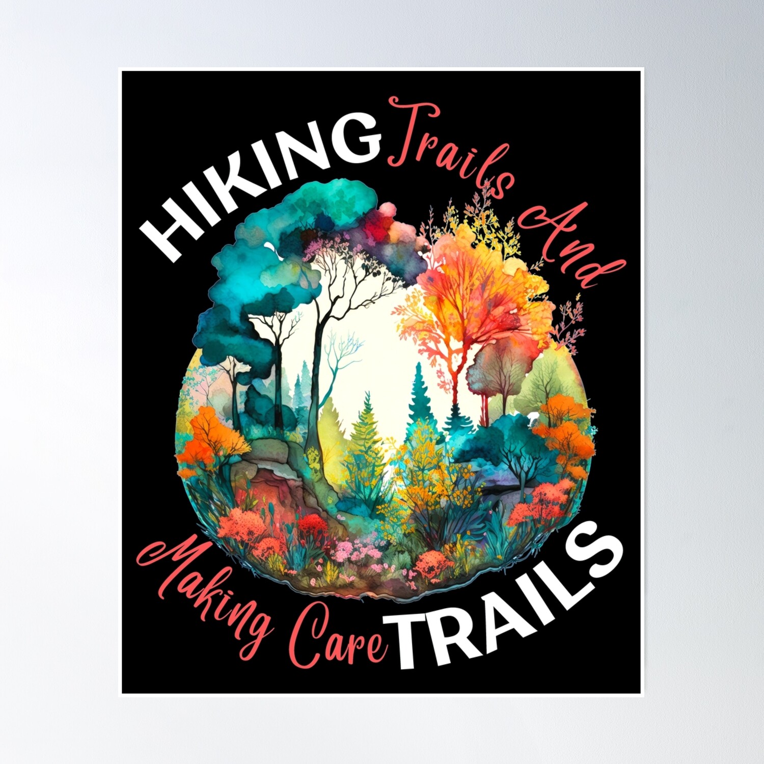 Hiking Trails And Making Care Trails Poster Wall Art, Modern Wall Decor ...