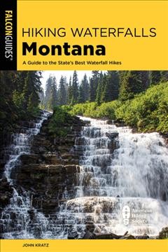 Pre-Owned Hiking Waterfalls: Hiking Waterfalls Montana : A Guide to the ...