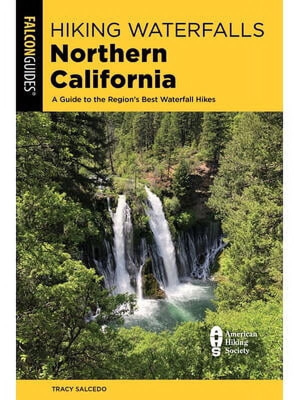 Hiking Waterfalls Northern California: A Guide to the Region's Best ...