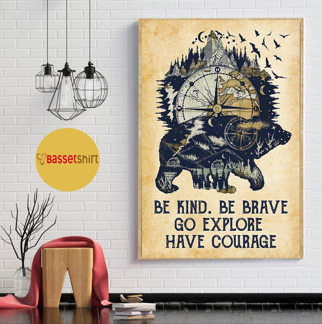 Hiking bear be kind be brave go explore have courage poster 16 x 24 ...
