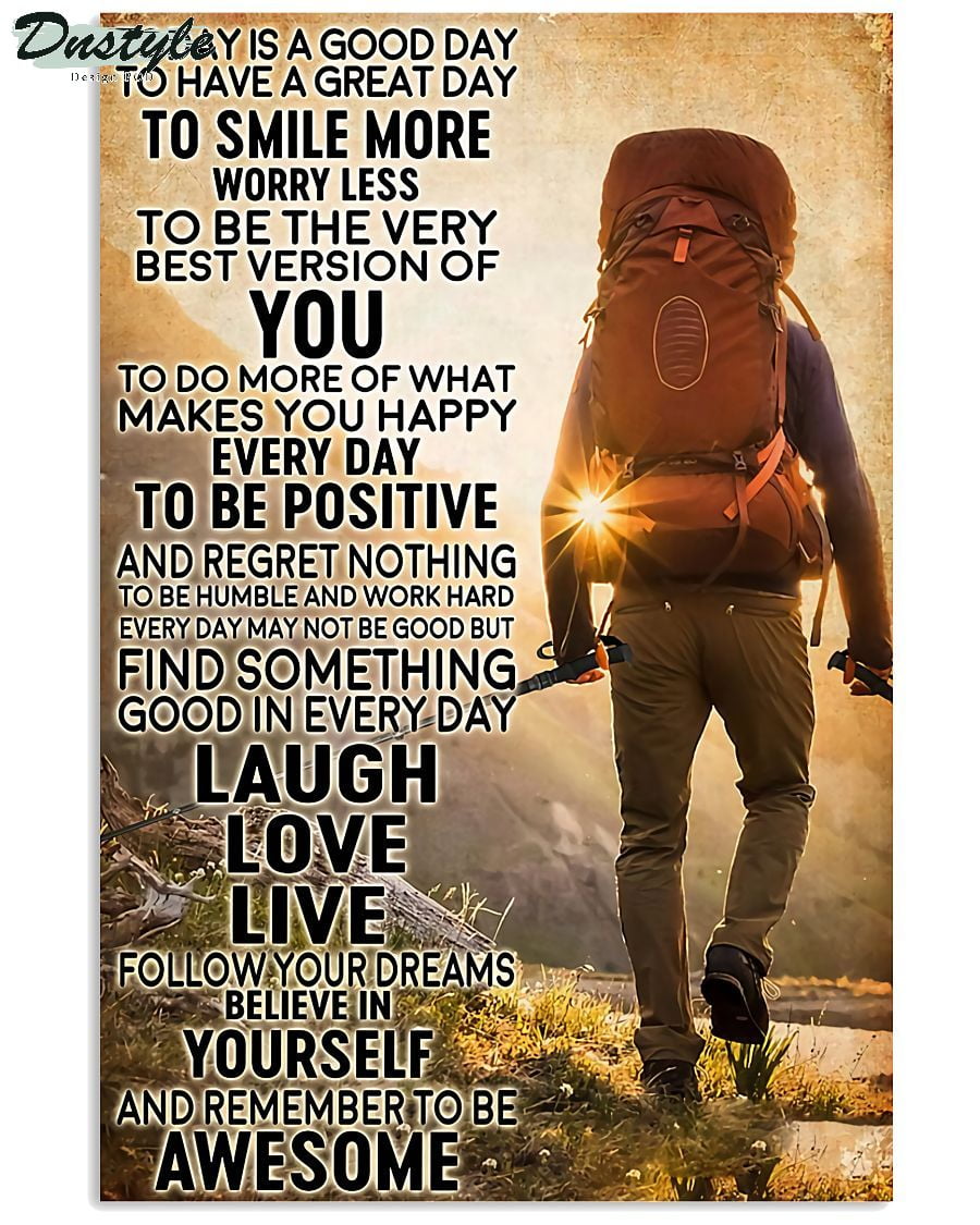 Hiking today is a good day to have a great day poster - Dnstyles 24 x ...