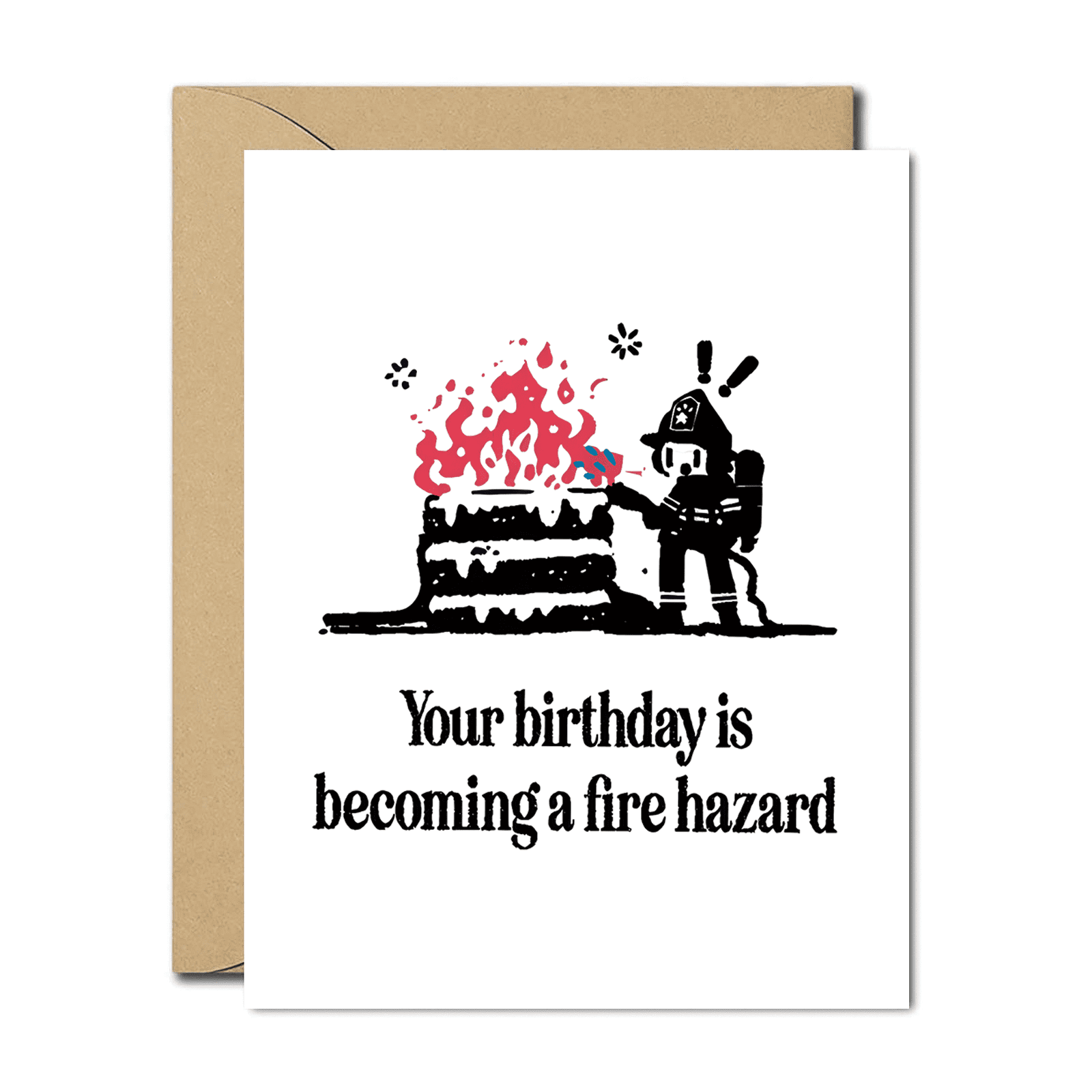 Hilarious Birthday Card – "Your Birthday is Becoming a Fire Hazard ...