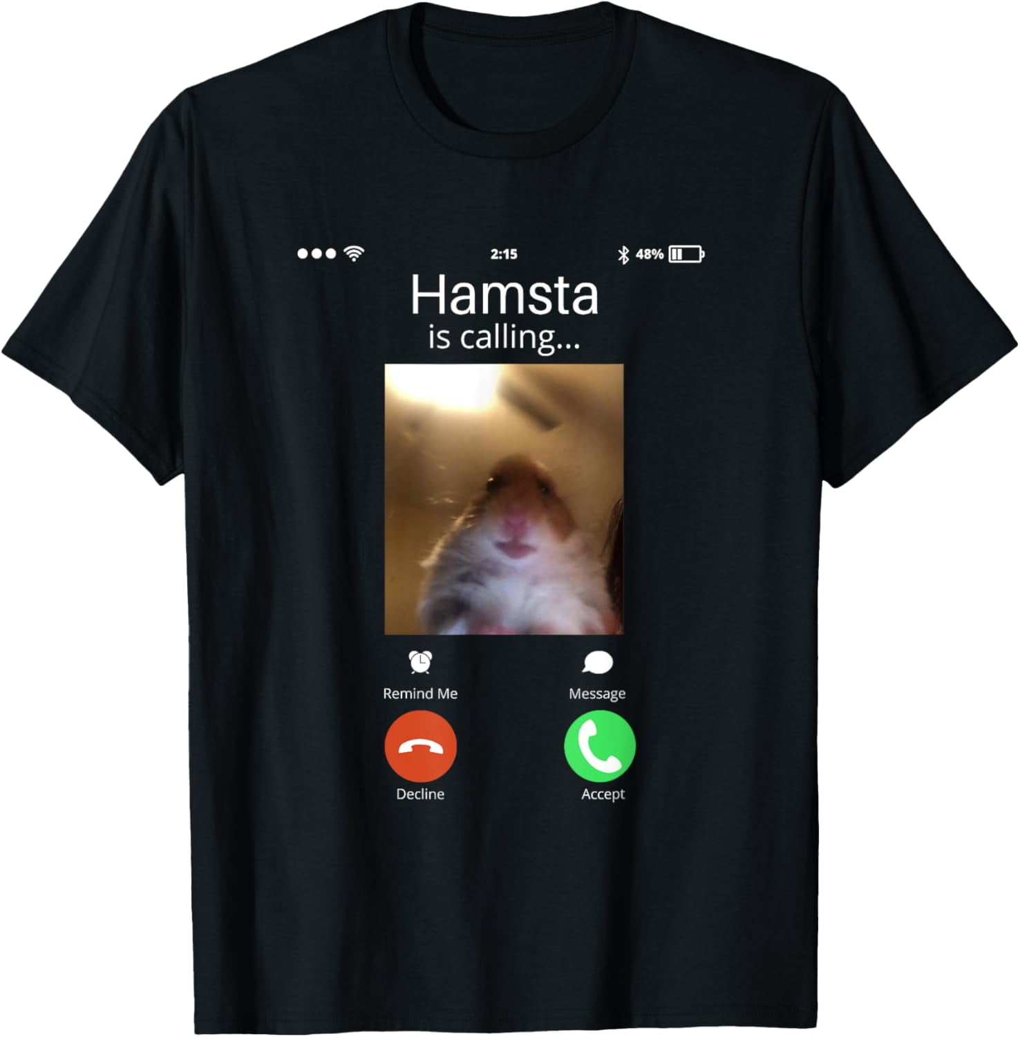 Hilarious Dank Meme Hamster Calling Front Camera Video Call T-Shirt ...