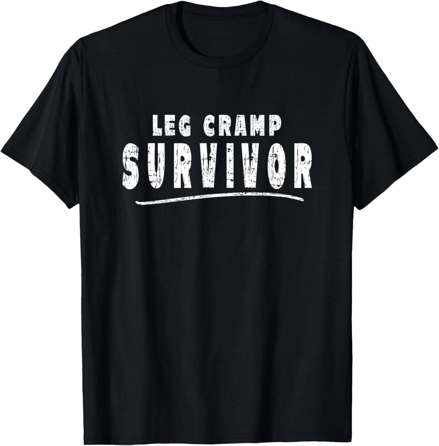 Hilarious Leg Cramp Survivor Sarcastic Humor Meme Unisex T-Shirt up to ...