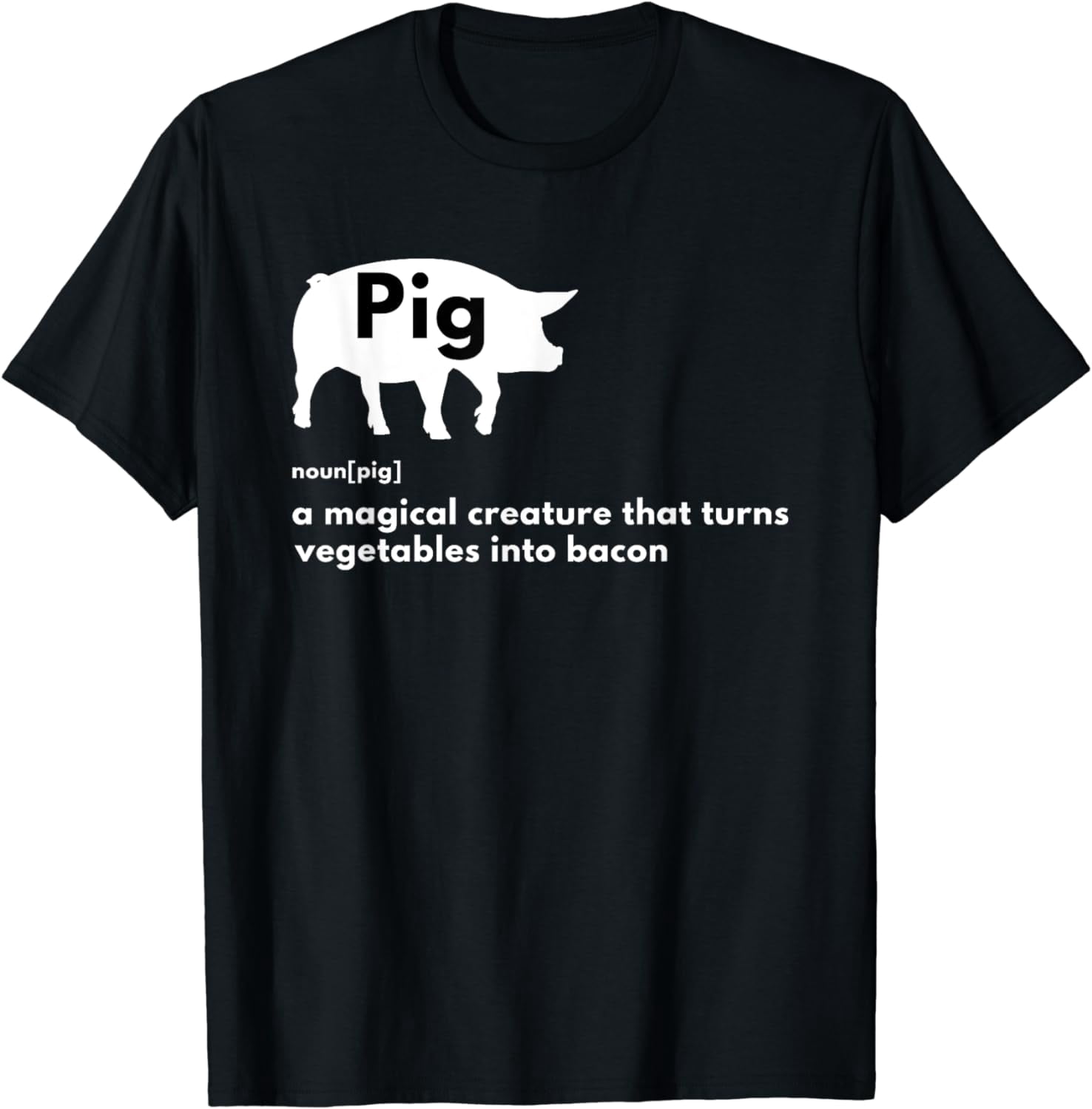Hilarious Pig Definition - Funny Bacon Lover & Foodie T-Shirt - Walmart.com