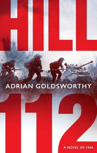 Hill 112: a novel of D-Day and the Battle of Normandy - Walmart.com