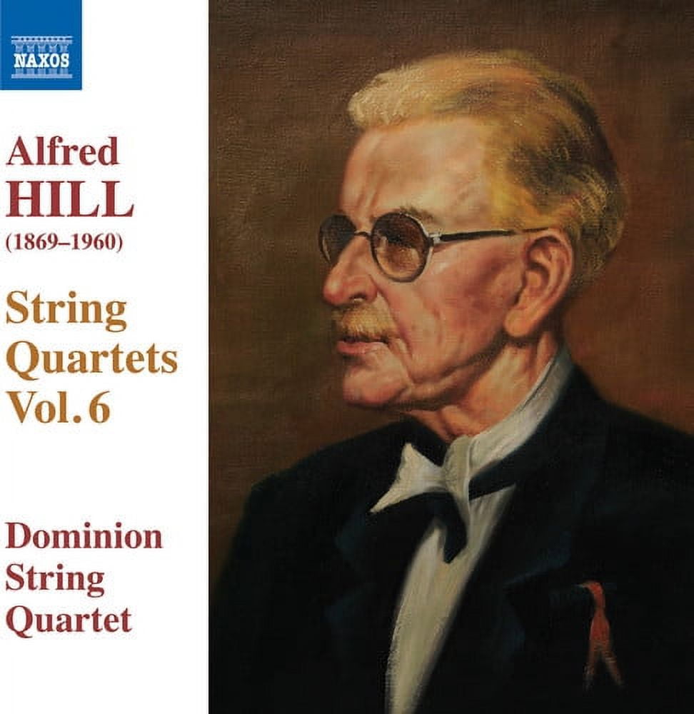Hill / Dominion String Quartet - Hill: String Quartets, Vol. 6 - Music ...