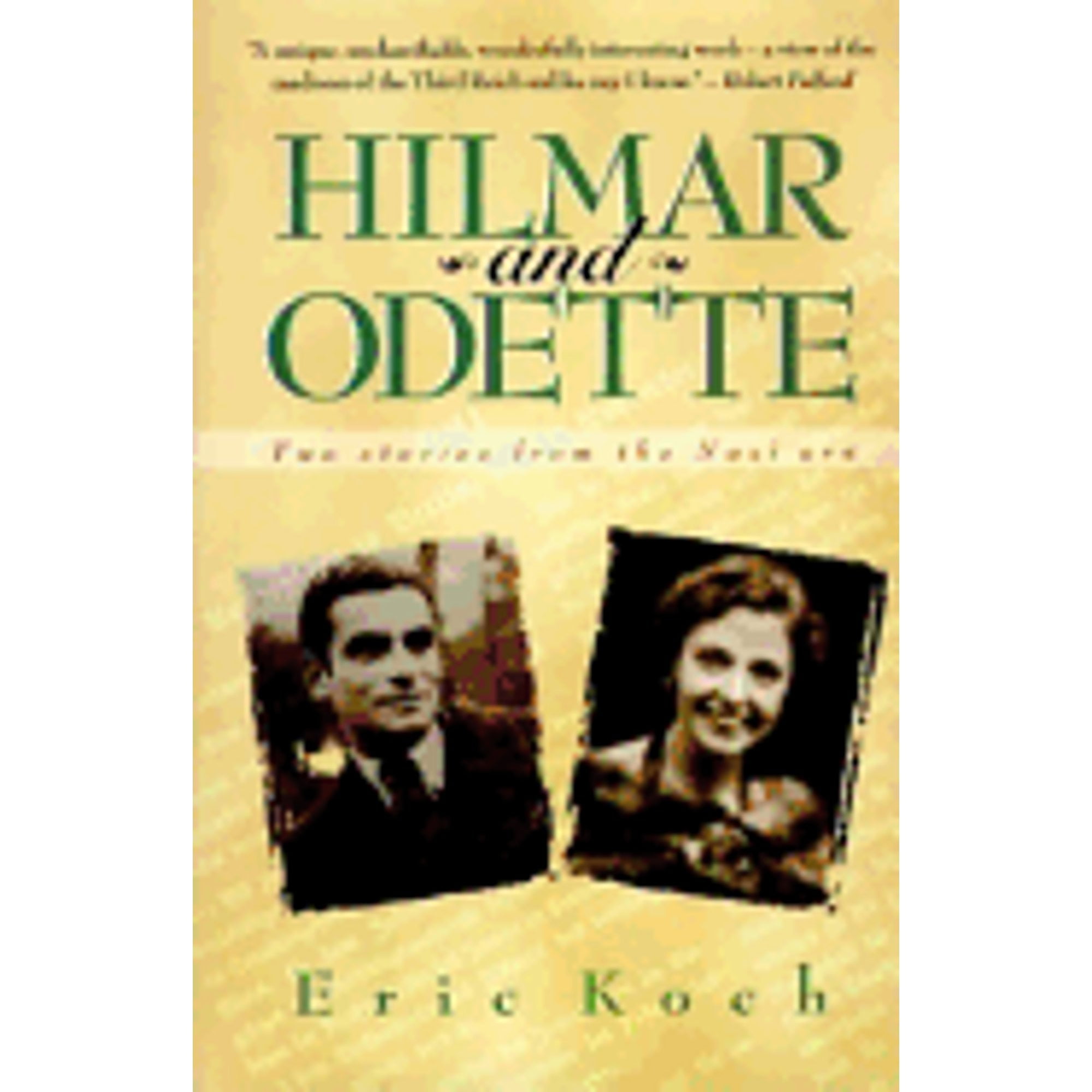 Pre-Owned Hilmar and Odette : Two Stories from the Nazi Era (Hardcover) 9780771045578 - Walmart.com